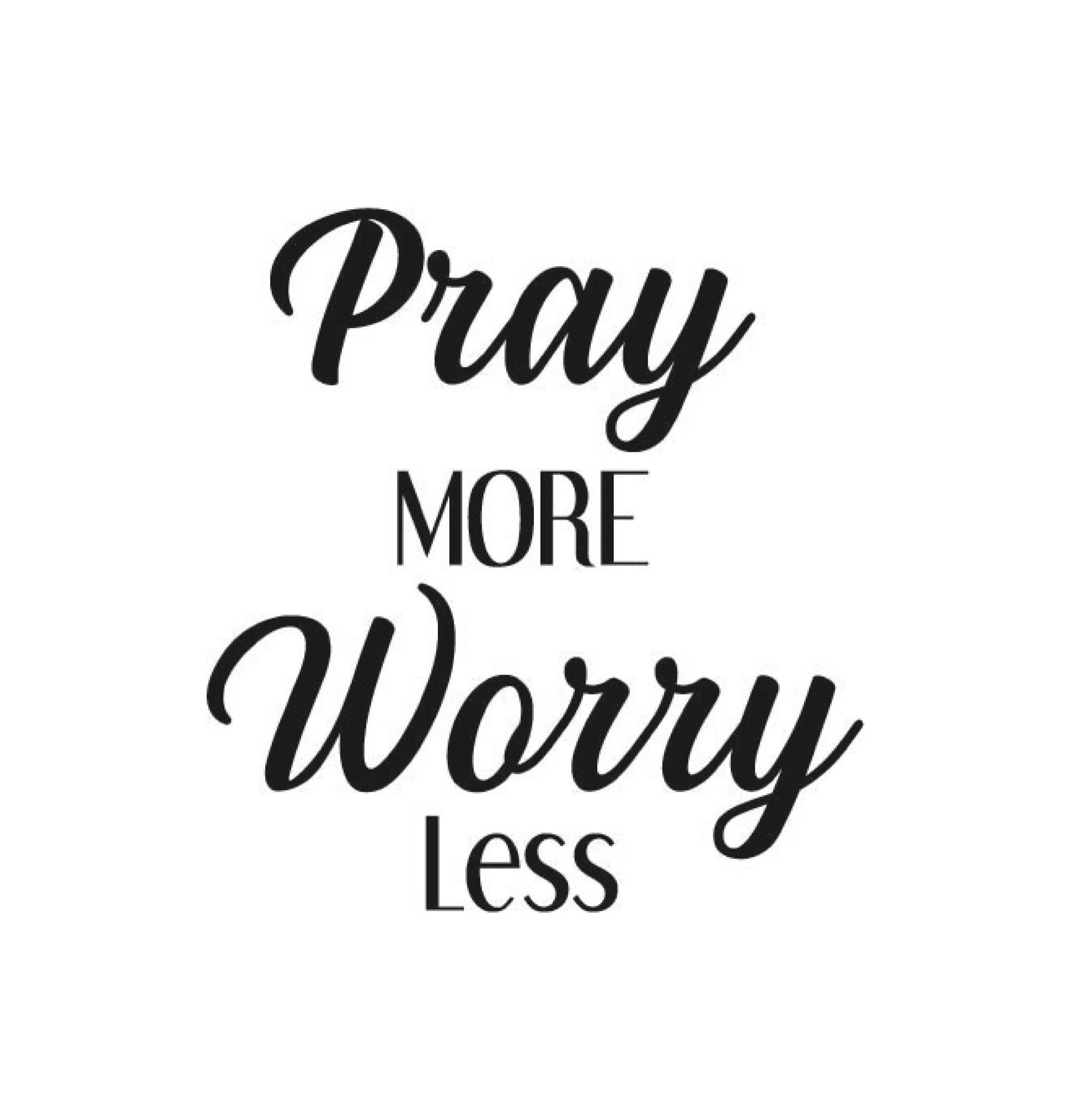 Pray More Worry Less - SVG File - Etsy