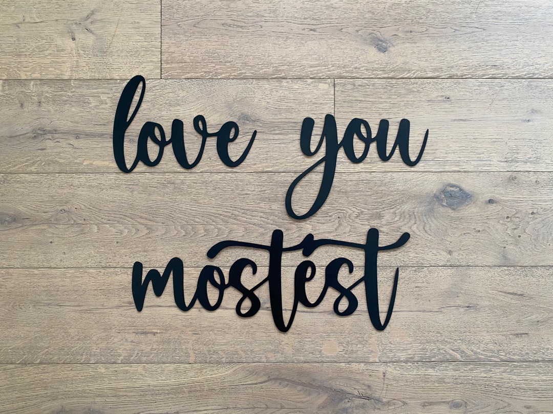 Love You Mostest Metal Wall Art: Handmade Steel Home Decor - Etsy