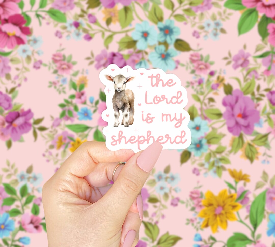 The Lord is My Shepherd Sticker / Lamb Sticker / Christian Girl ...
