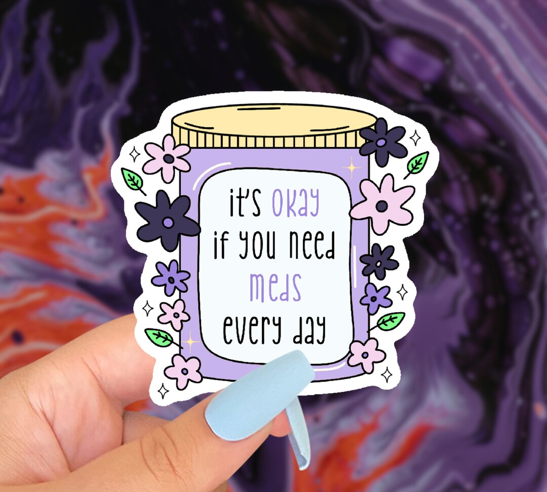 Meds Sticker / Self-care Sticker / Mental Health Sticker / Take Your ...