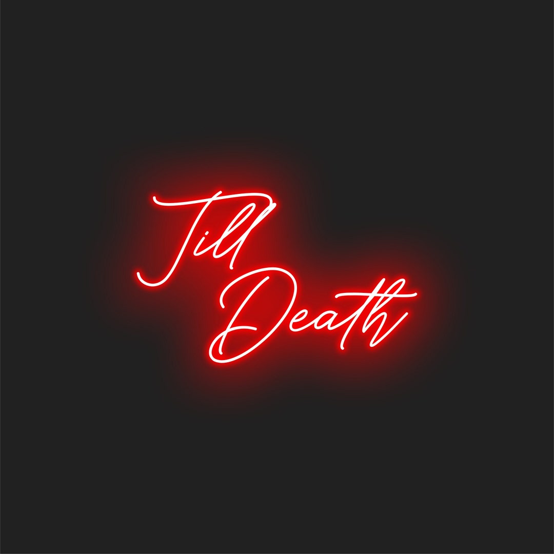 Til Death Neon Sign Wedding Neon Sign - Etsy