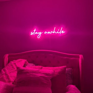 Stay Awhile Neon Sign - Custom Neon Sign Bedroom - LED Light up Sign - Etsy