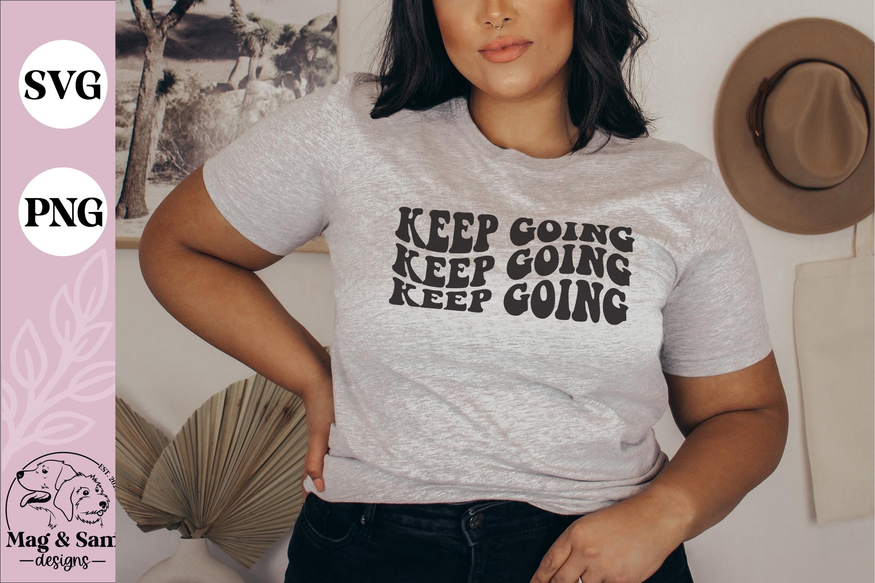 Keep Going Svg Retro Svg Popular Svg Self Care Svg Mental | Etsy