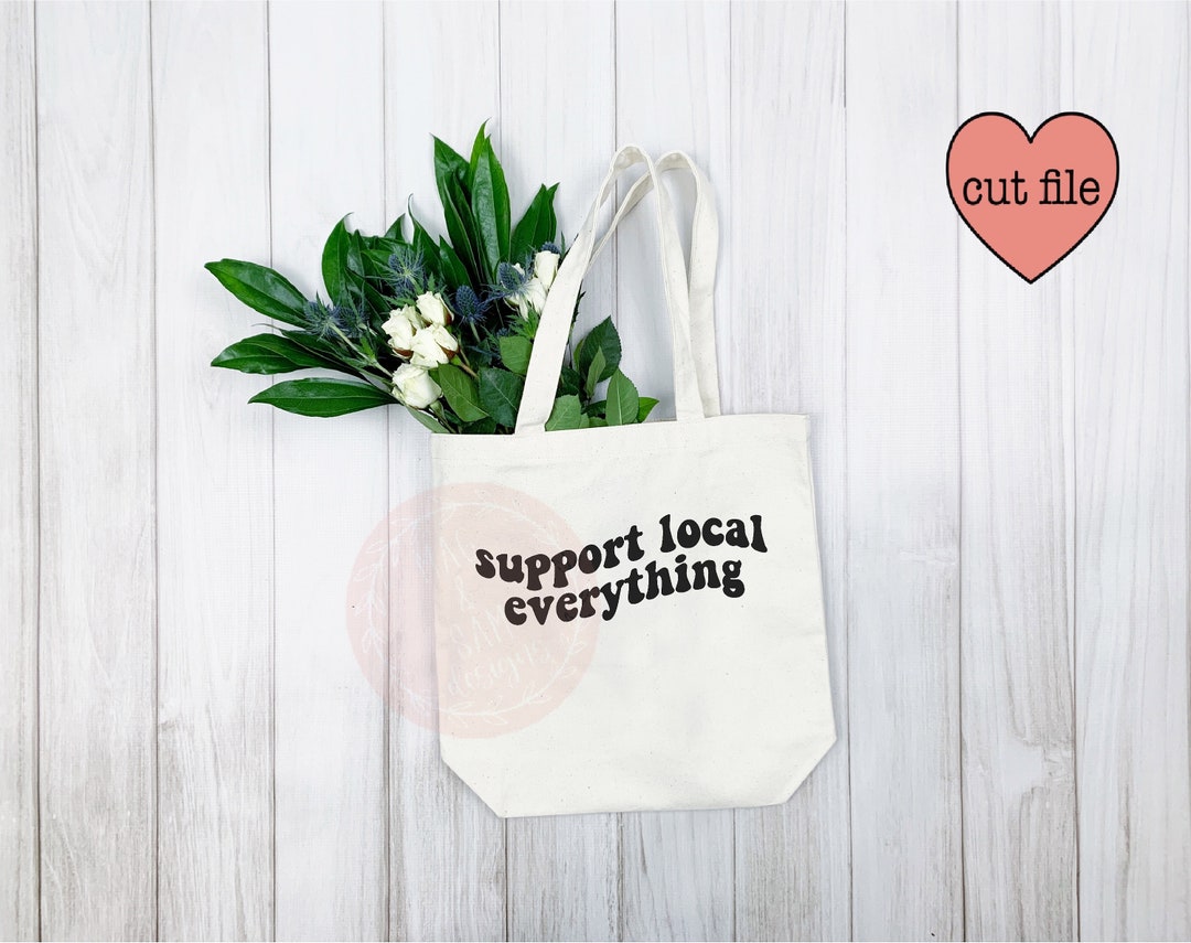 Support Local Everything SVG, Small Business Love, Support Small ...