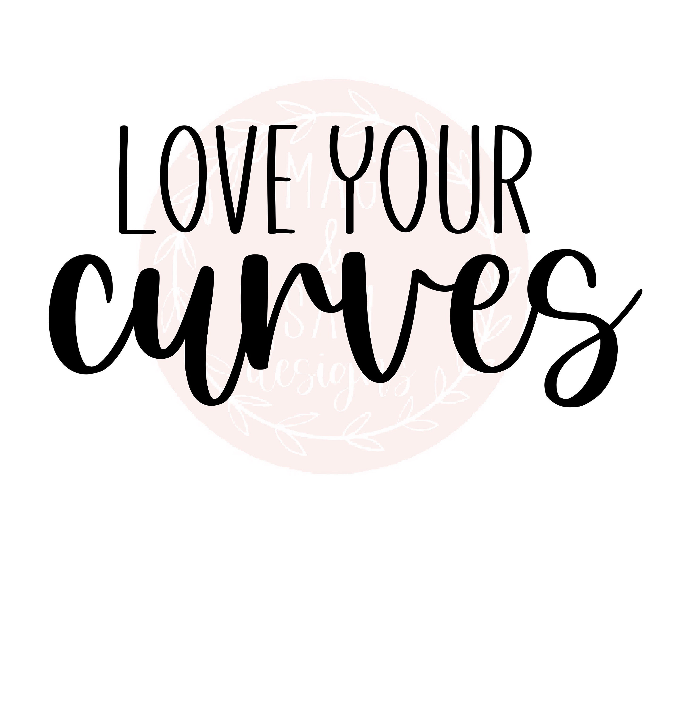 Love your curves SVG Self Love SVG mental health SVG body | Etsy
