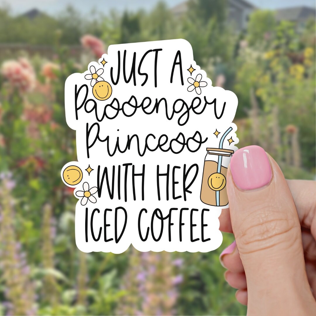 Passenger Princess With Her Iced Coffee Sticker Girlfriend Sticker Iced ...