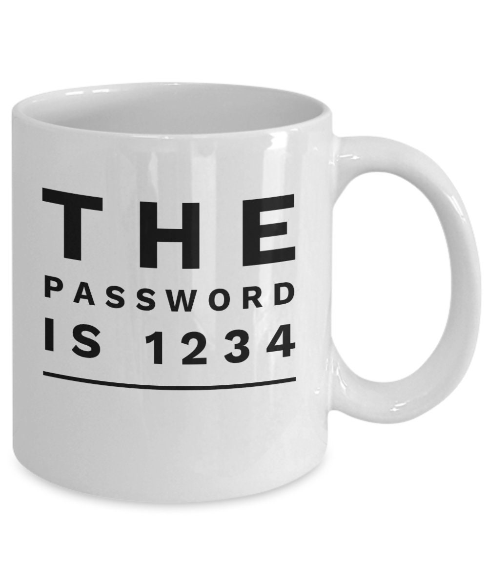 The Password Is 1234 Funny coffee mug code games Sarcastic funny gift ...