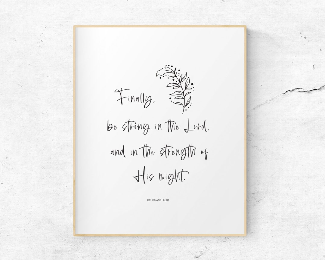 Ephesians 6:10, Scripture Wall Art Printable Bible Verse, Biblical Art ...