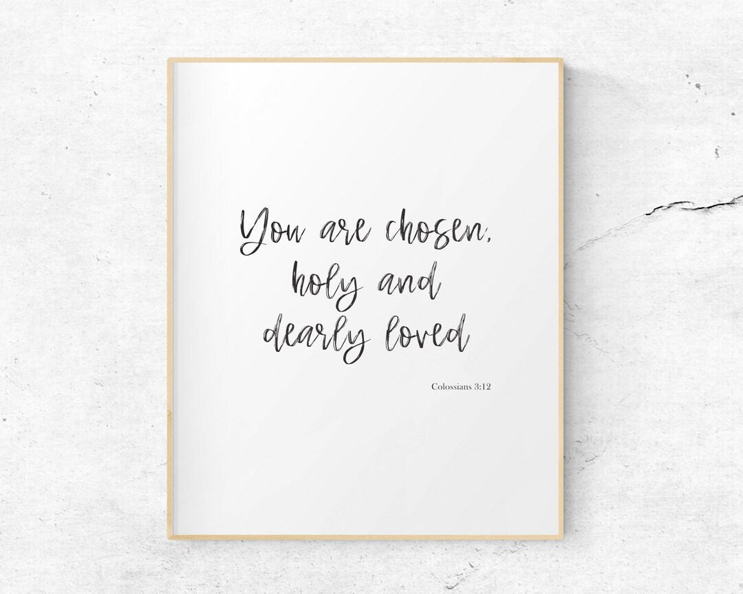 Colossians 3:12 Bible Verse Wall Art – You Are Chosen Printable ...