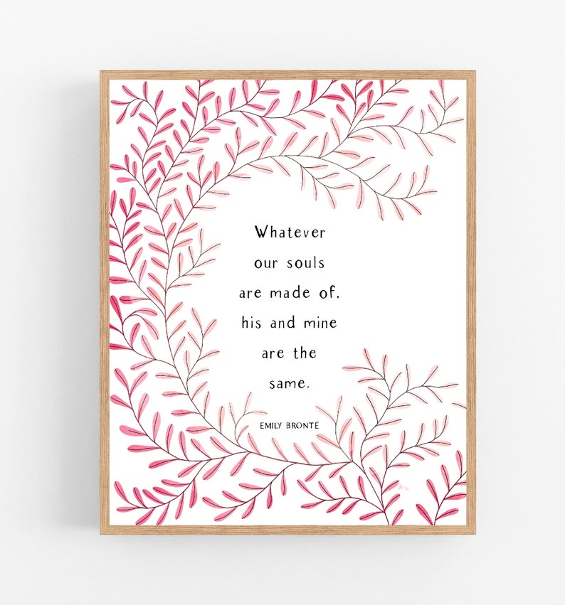 Whatever Our Souls Are Made of / Emily Bronte / Printable / - Etsy