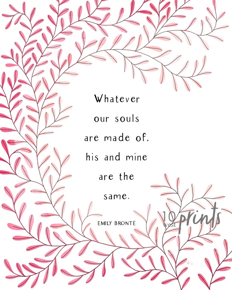 Whatever Our Souls Are Made of / Emily Bronte / Printable / - Etsy
