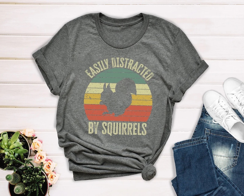 Vintage Squirrel Shirt, Easily Distracted by Squirrels Tee, Gift for Squirrel Lover, Squirrel ...
