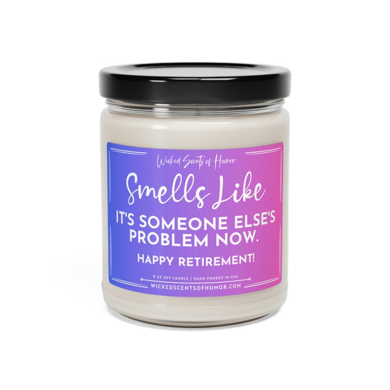 Happy Retirement Smells Like It's Not My Problem Anymore - Etsy