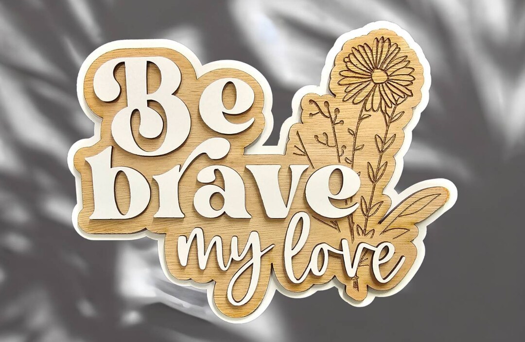 Be Brave Wall Decor, Nursery Wall Decor, Children's Room, Positive ...