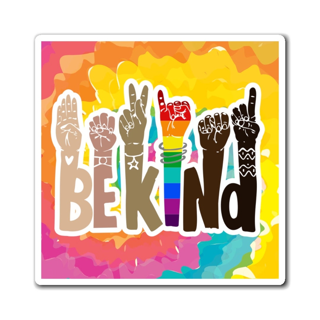 Be Kind LGBT BLM Sign Language Decal Car Magnet Strong & High Quality ...