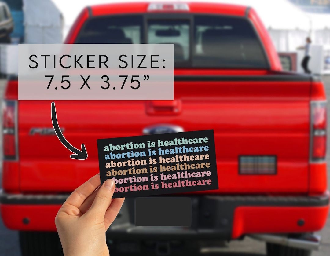 Abortion is Healthcare Car Decal Sticker Feminist Pro Choice Roe V Wade ...