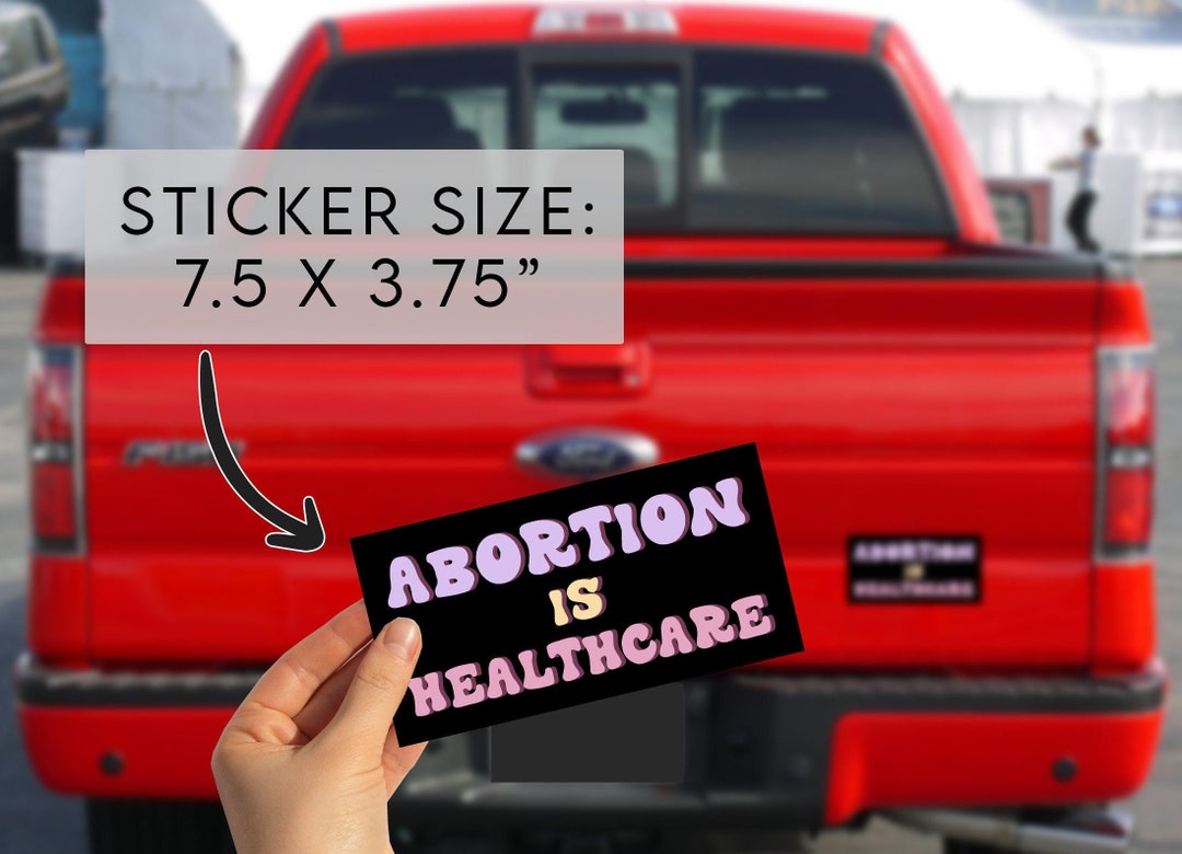 Abortion is Healthcare Car Decal Sticker Feminist Pro Choice Roe V Wade ...