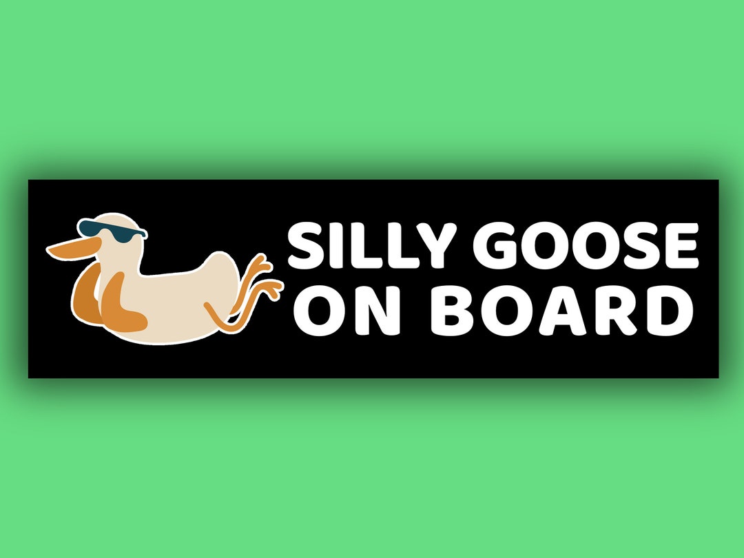 Funny Sarcastic Car Sticker Bumper Decal Silly Goose on Board FREE ...