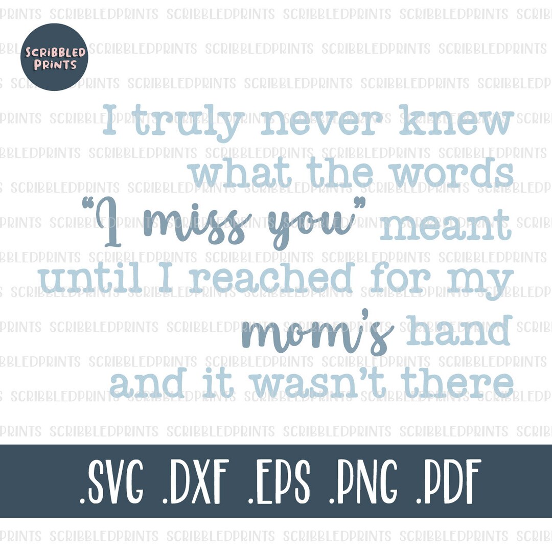 I Miss You Mom SVG, Loss of Mom SVG, Loss of Mother SVG, Remembering ...
