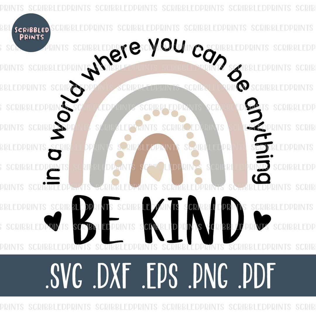 In A World Where You Can Be Anything Be Kind SVG, Kindness SVG, Boho ...