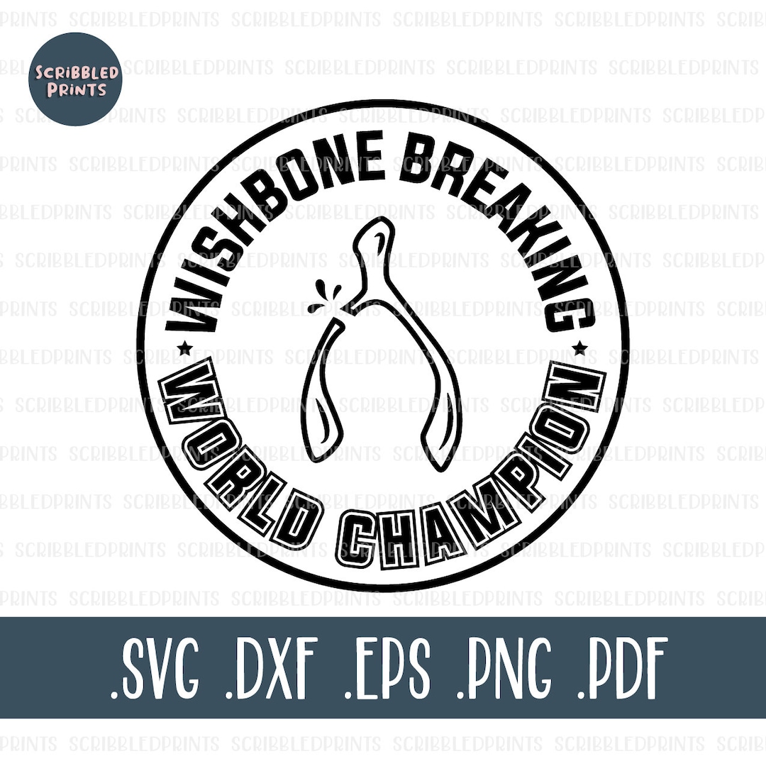Wishbone Breaking World Champion, Funny Thanksgiving, Thanksgiving Svg ...