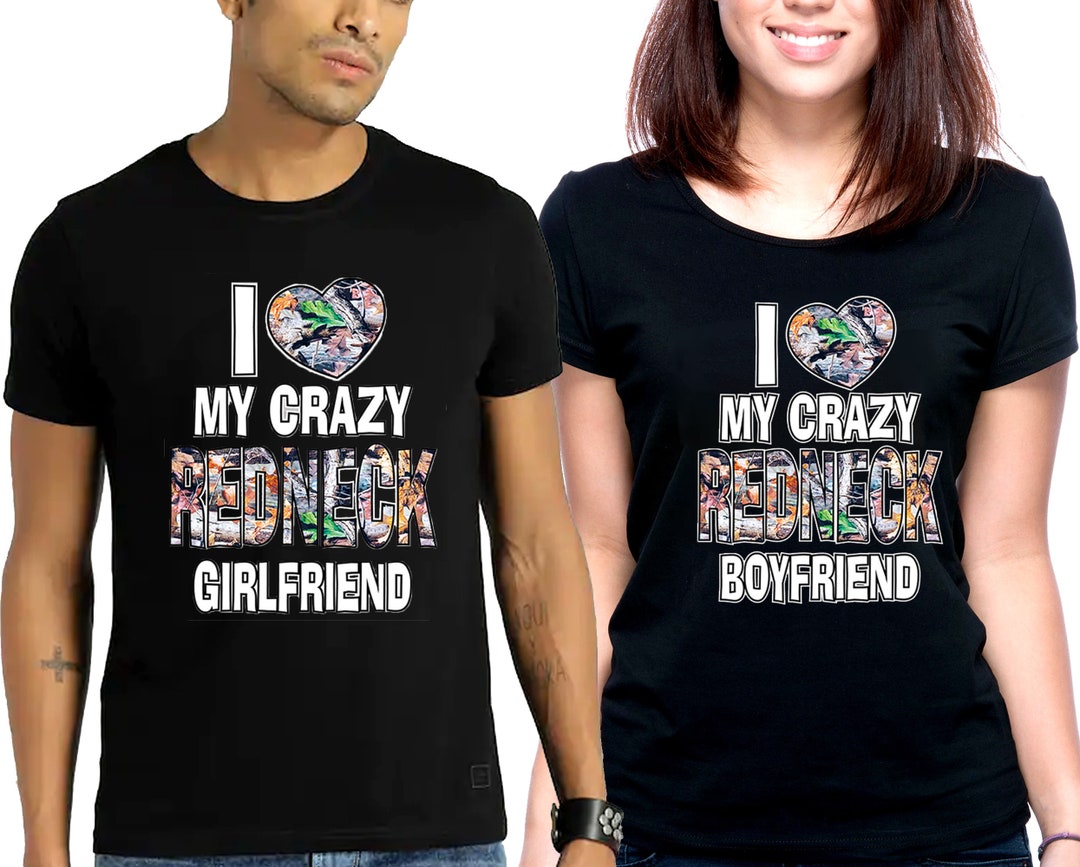 I Love My Redneck Girlfriend Boyfriend Unisex Couple TSHIRT I Love My ...