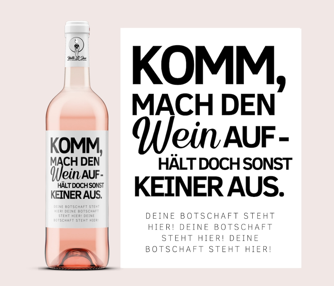Komm, mach den Wein auf - hält doch sonst keiner aus | Personalisiertes ...