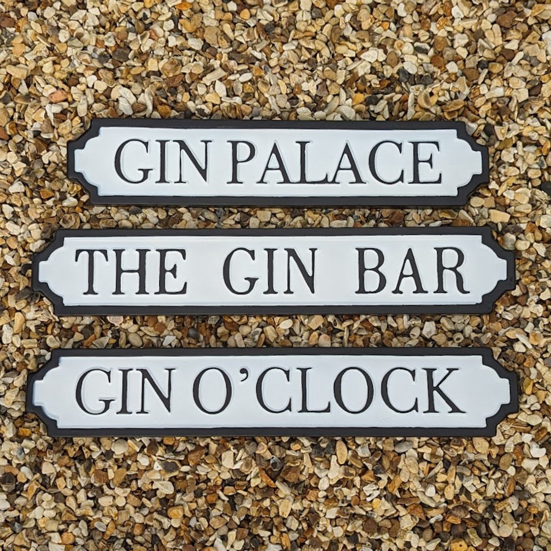 3 Street Signs - Gin Palace, Gin O'clock AND the Gin Bar Wall Hanging ...