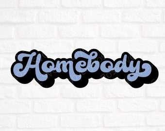 Homebody SVG/PNG Digital Download File - Etsy