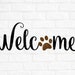Welcome SVG File- Welcome Sign With an Paw- Paw Cut File- Paw Print SVG ...