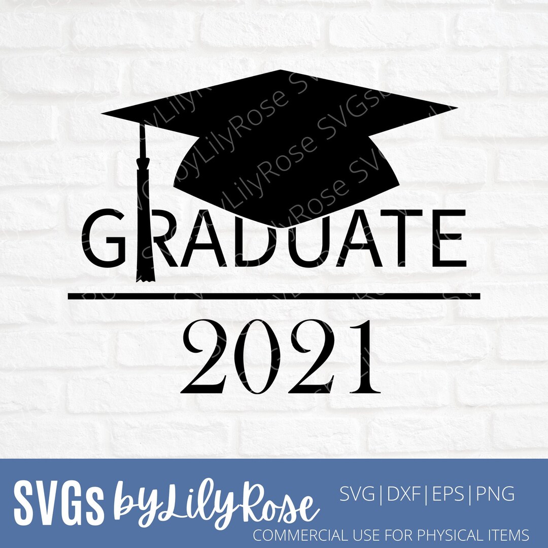 Graduation Svg File- Graduate 2021 Cut File- Graduation Clipart- Cricut ...