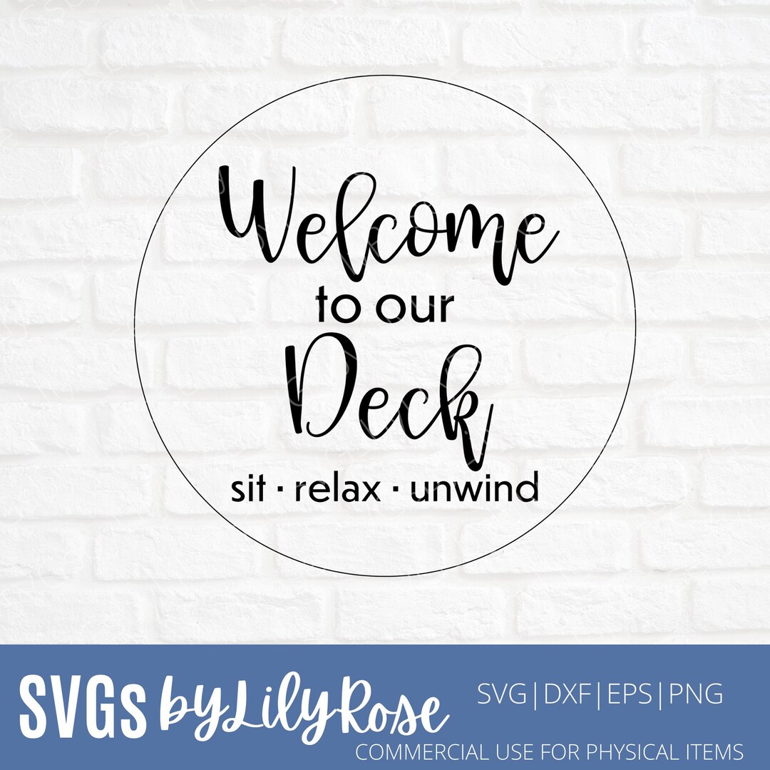 Welcome to Our Deck SVG File- Welcome Cut File- Welcome to Our Deck ...