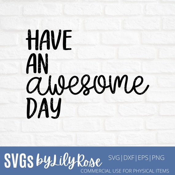 Have an Awesome Day Svg File Awesome Day Clipart | Etsy