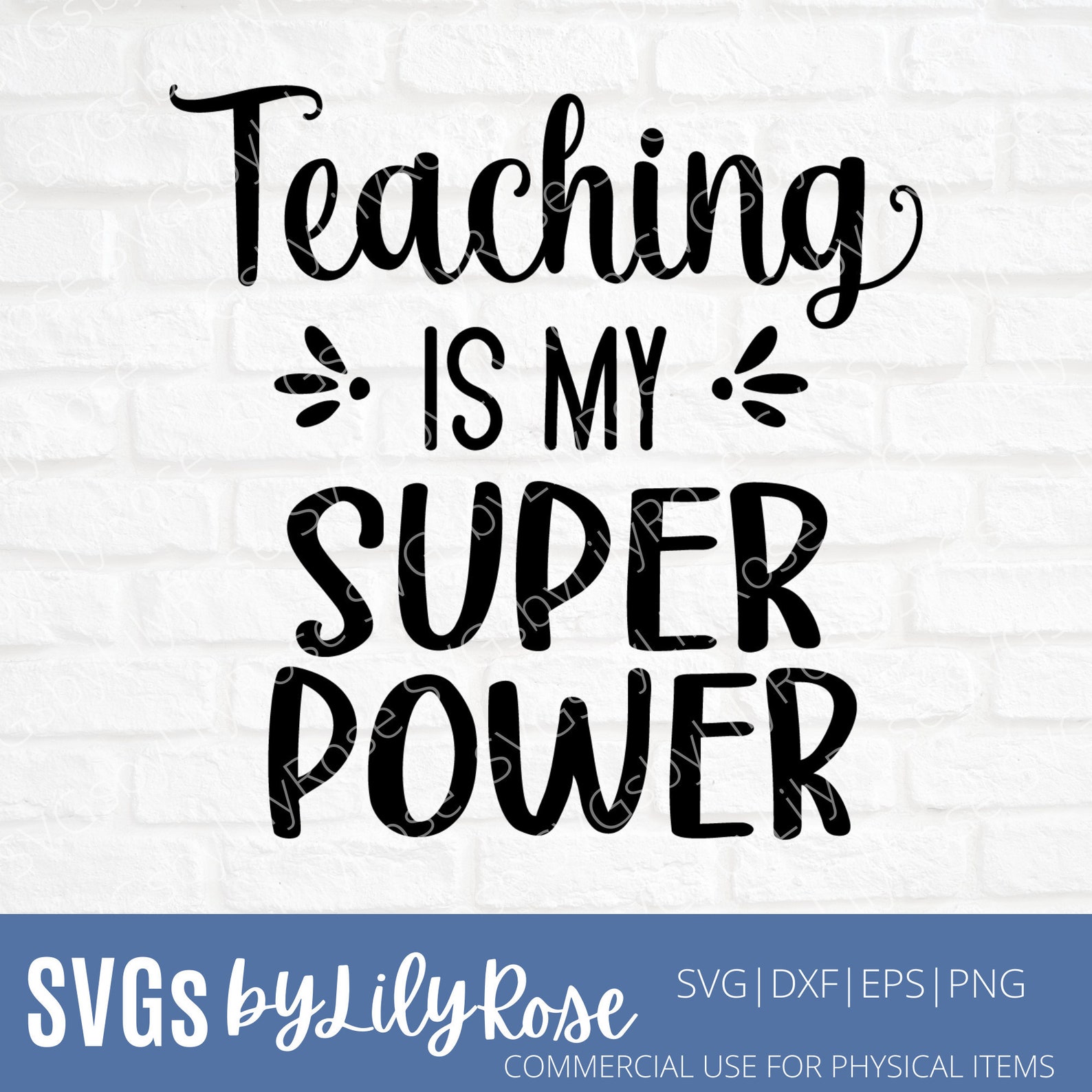 Teaching is My Super Power SVG File- Teacher Cut File- Super Power SVG ...