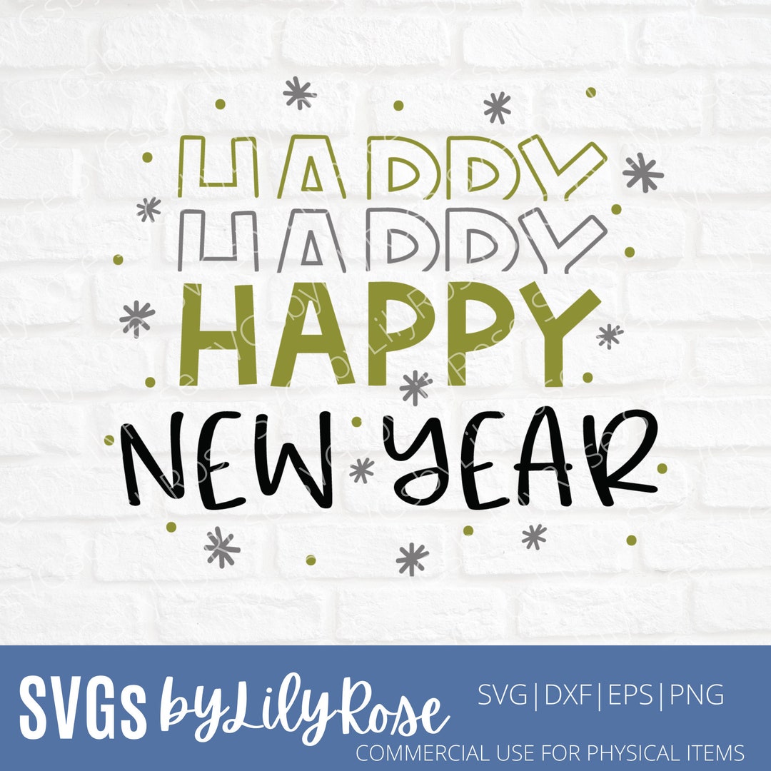 Happy New Year Cut File- New Year SVG- Happy New Year Clipart- Cricut ...