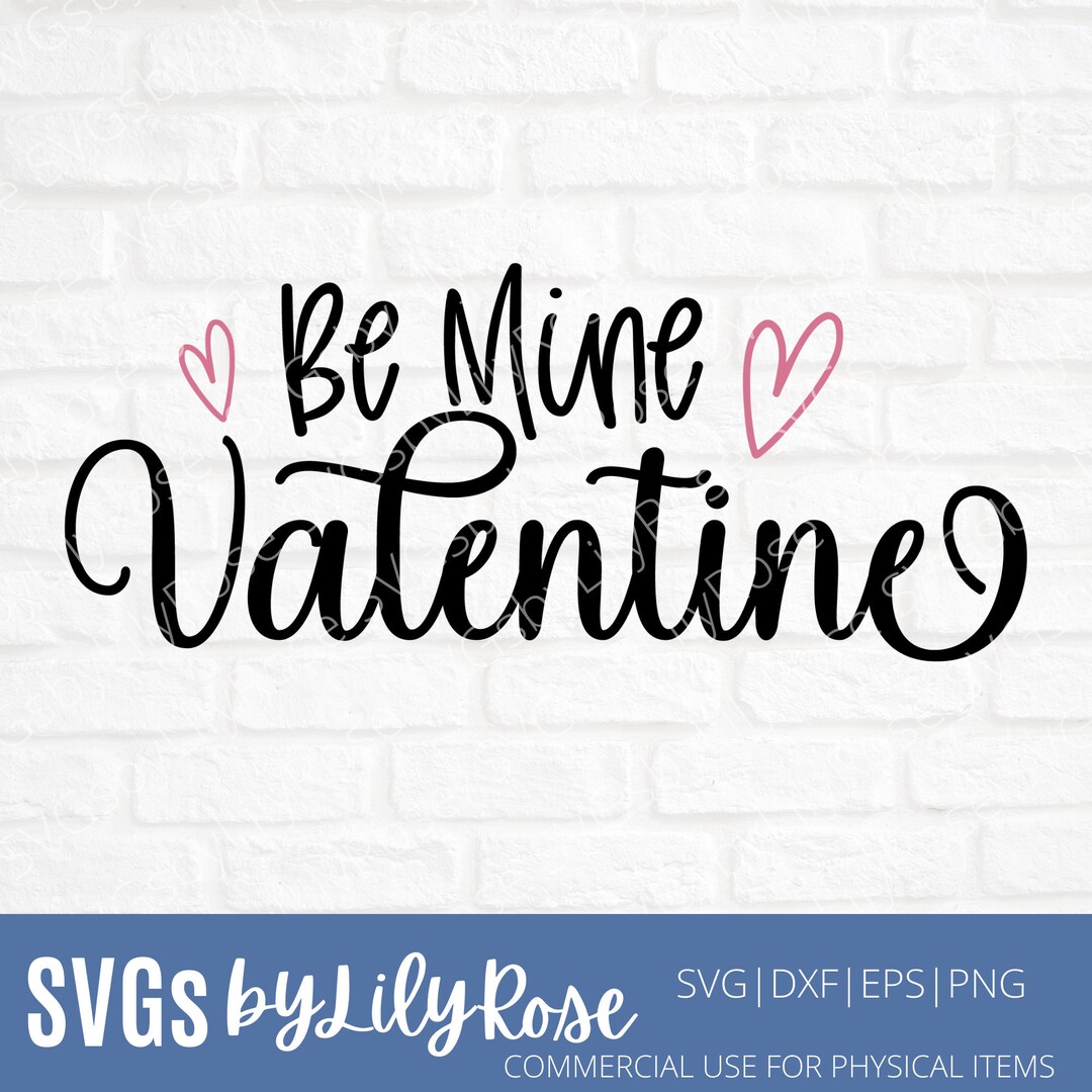 Valentine SVG File- Be Mine Valentine Cut File- Valentines Digital ...