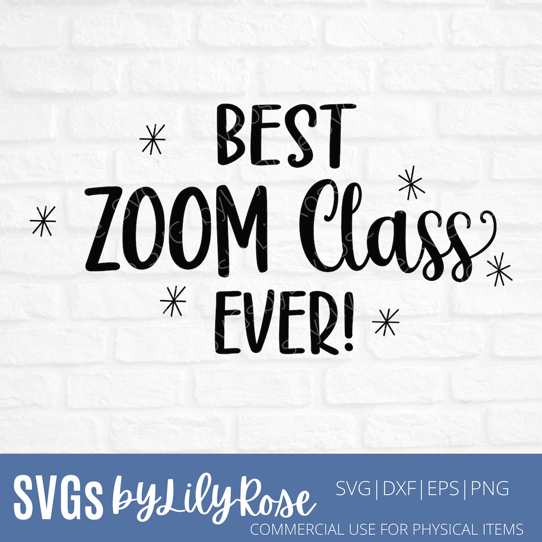 Best Zoom Class Ever SVG File- Zoom Class Svg - Class Svg- Zoom Class ...