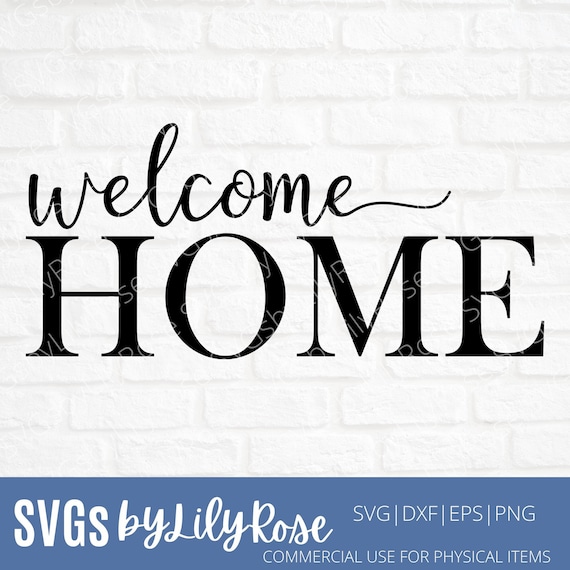 Welcome Home SVG File Welcome Home Cut File Welcome Home | Etsy
