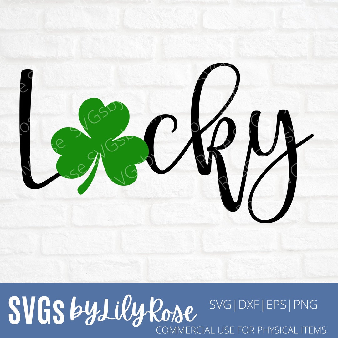 Lucky SVG File- St. Patrick's Cut File- Shamrock Svg- Lucky Clipart ...