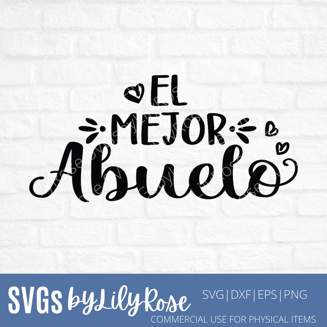 El Mejor Abuelo Svg File- Abuelo Cut File- Abuelo Clipart- Cricut ...