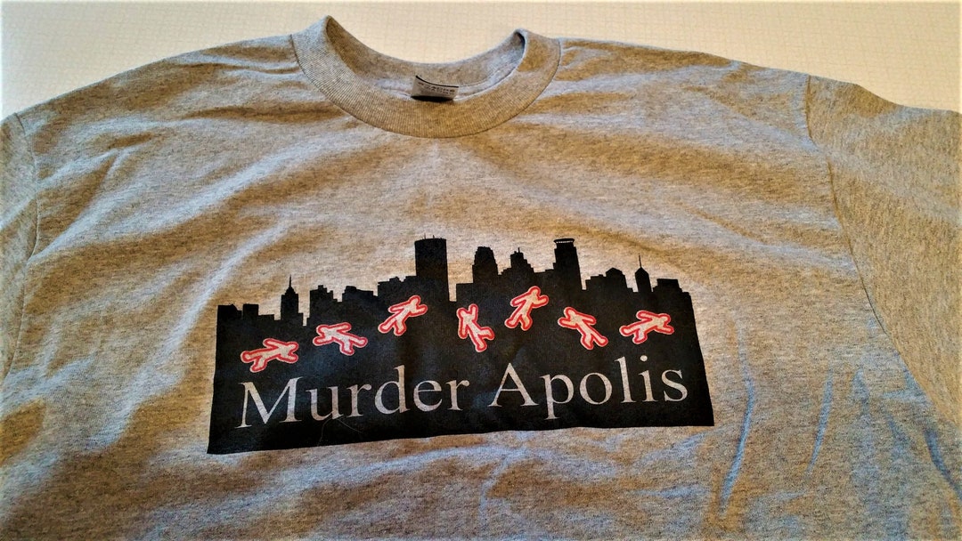 Minneapolis Murderapolis Shirt - Etsy