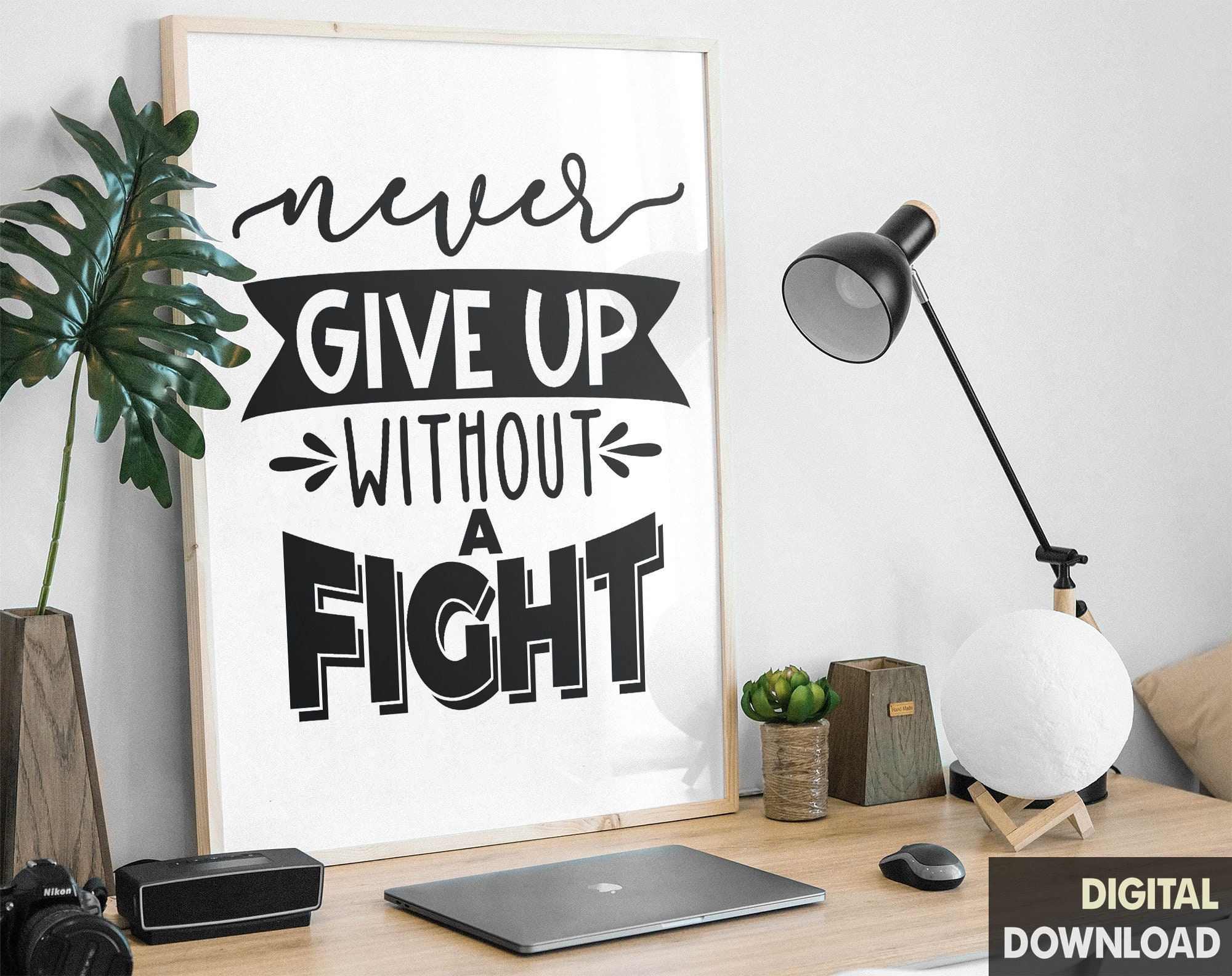 Never Give up Without A Fight, Printable Quote Poster, Wall Decor ...