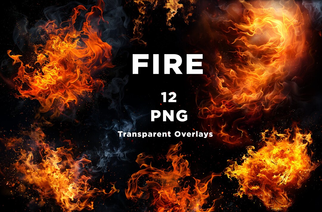 12 Fire Transparent PNG Overlays, Fire Backgrounds, Fire Sparks and ...