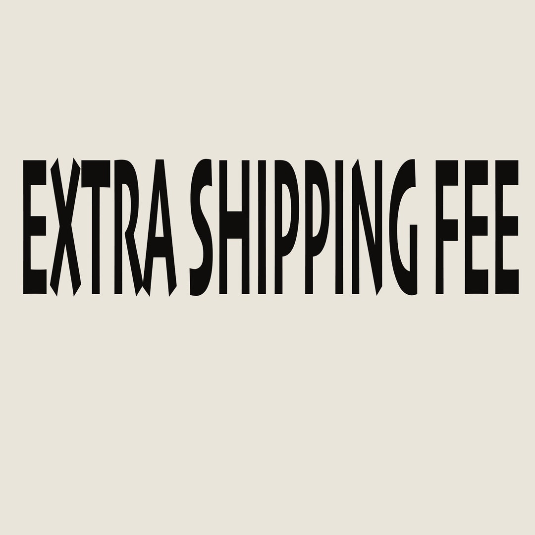 Additional Fee, Extra Shipping Fee - Etsy