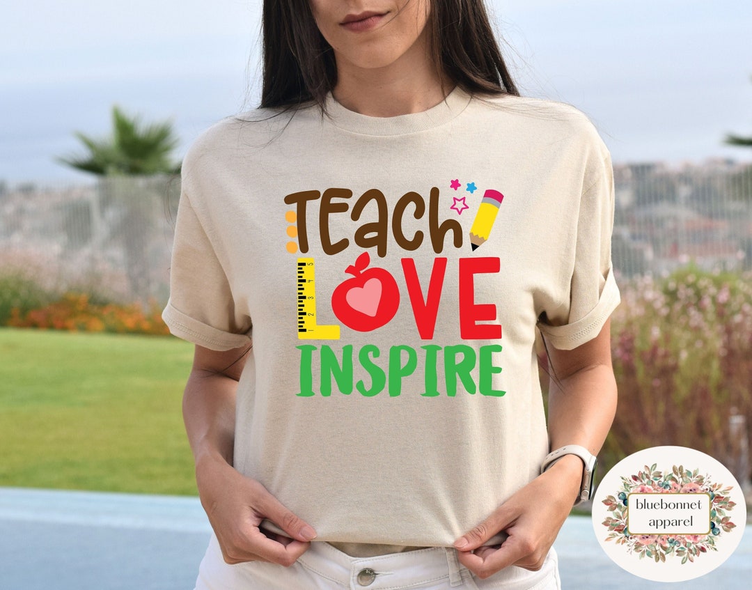Teach Love Inspire Shirt, Back to School Shirt, Teacher Appreciation ...