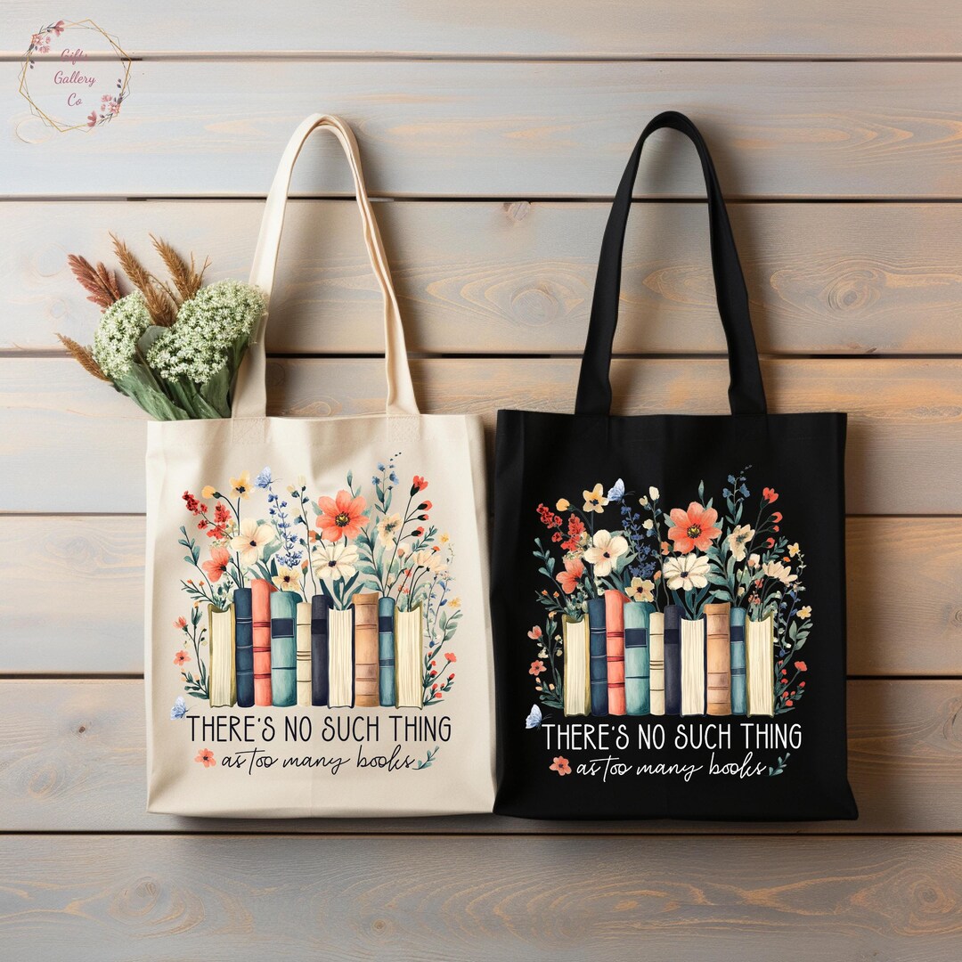 There is No Such Thing as Too Many Books Tote Bag, Reading Tote Bag ...