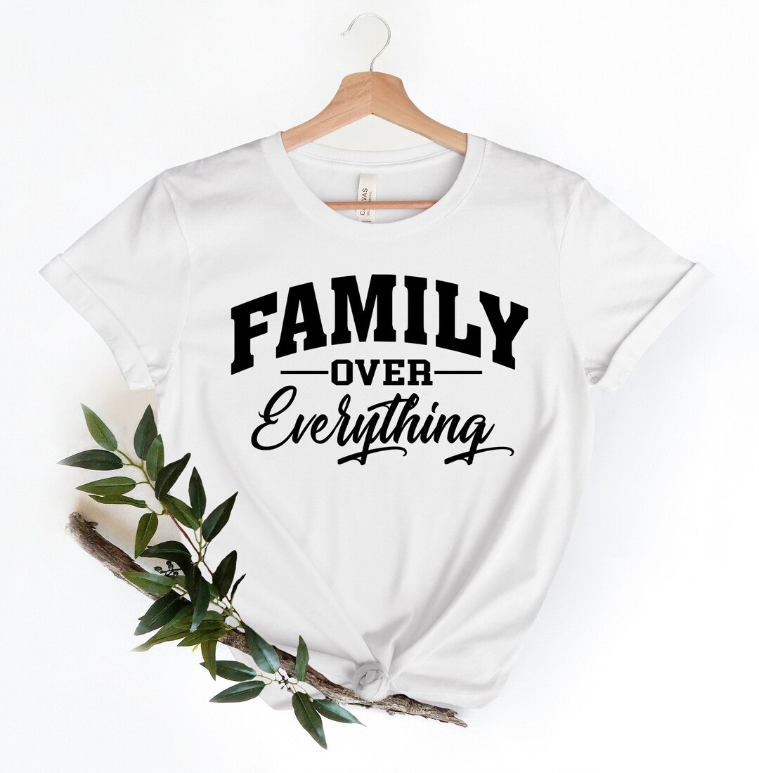 Family Over Everything Shirt, Family Shirt, Gift for Family, Gift for ...