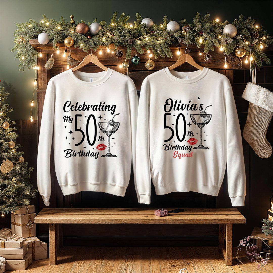 Celebrating My 50th Birthday Sweater, Custom Birthday Party Sweatshirts ...