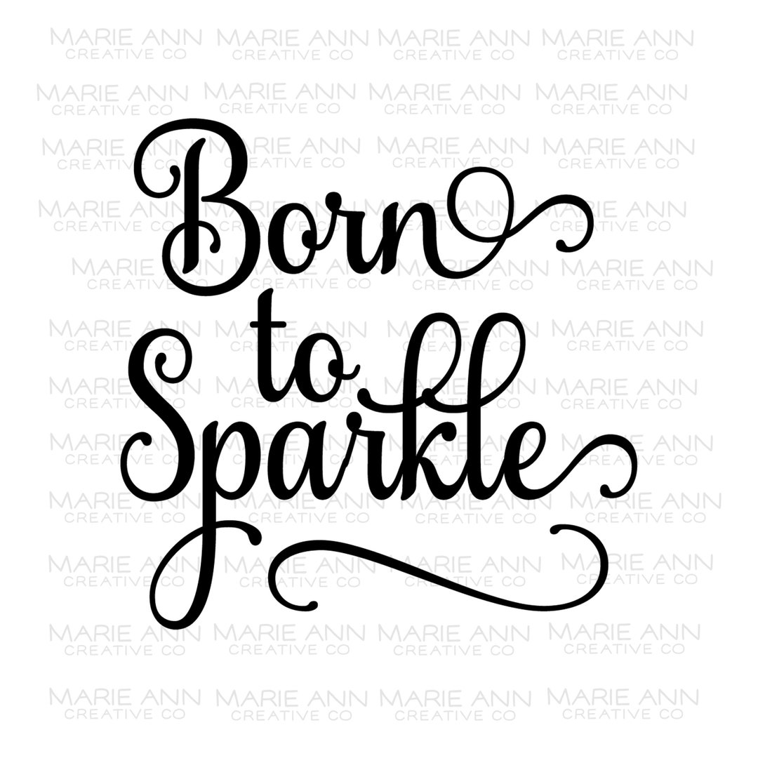Born to Sparkle Svg Digital Download for Cricut or Silhouette - Etsy