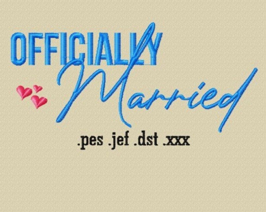 Officially Married Design File Embroidery Jef Pes Xxx Dst - Etsy